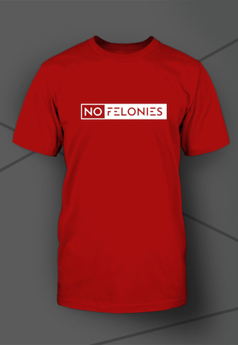 No Felonies Red T-Shirt – No Felonies Apparel